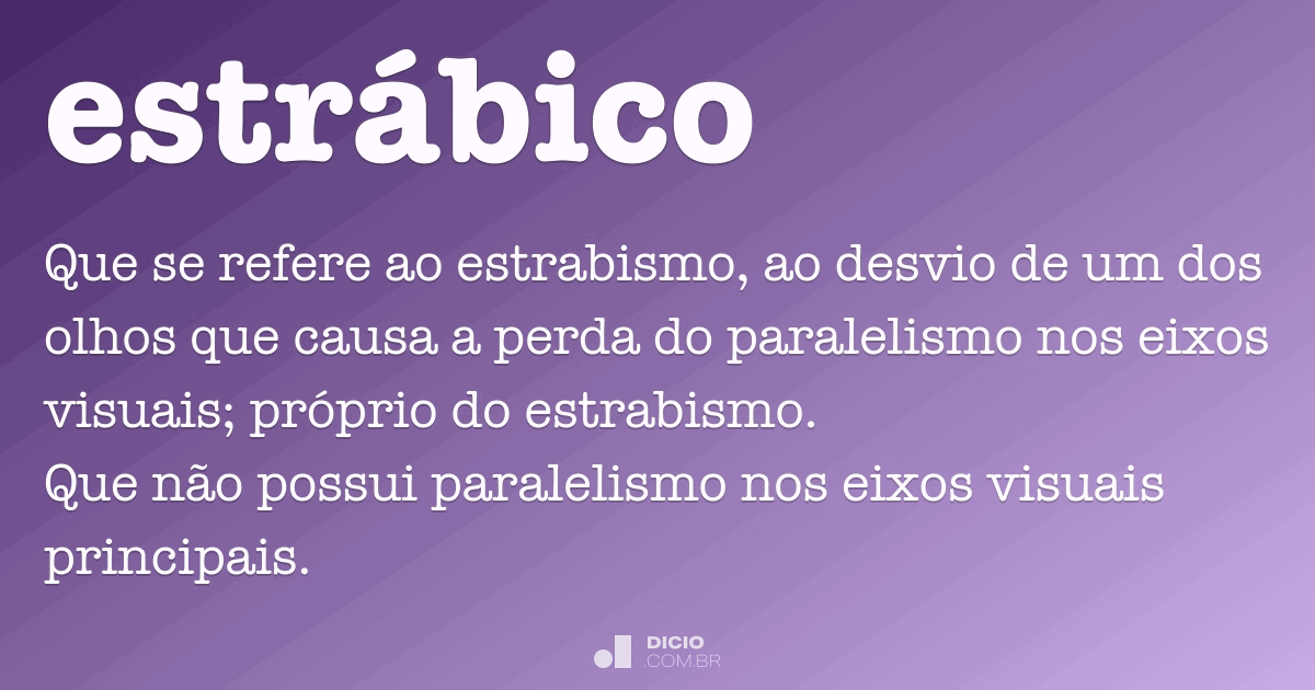 Estrábico - Dicio, Dicionário Online de Português