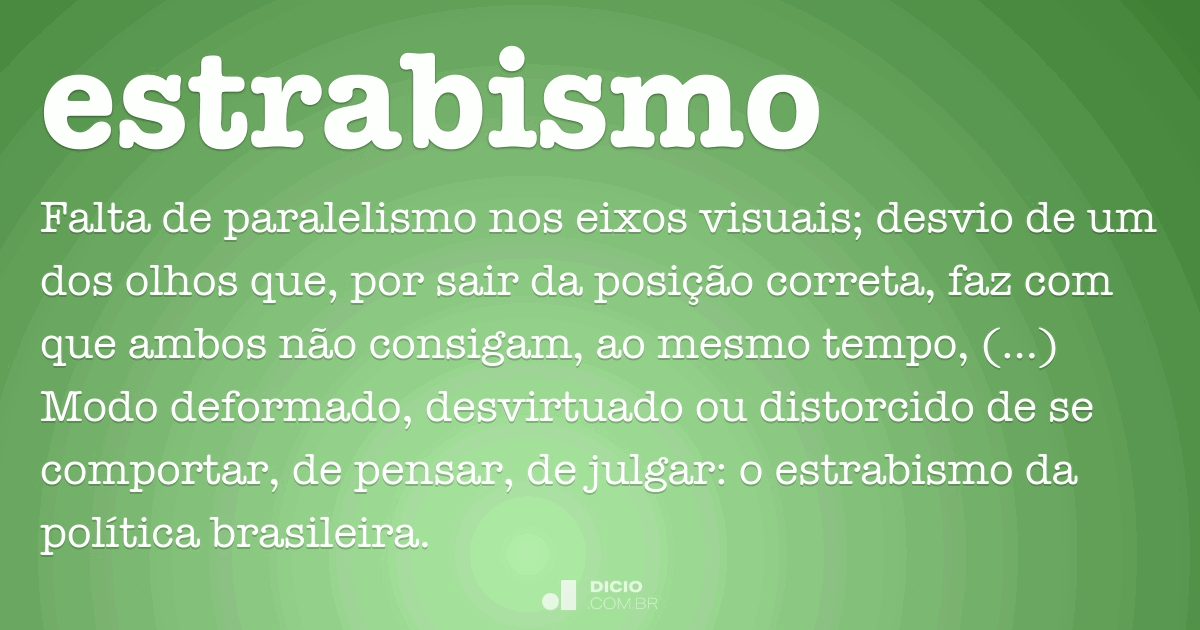 Estrabismo - Dicio, Dicionário Online de Português