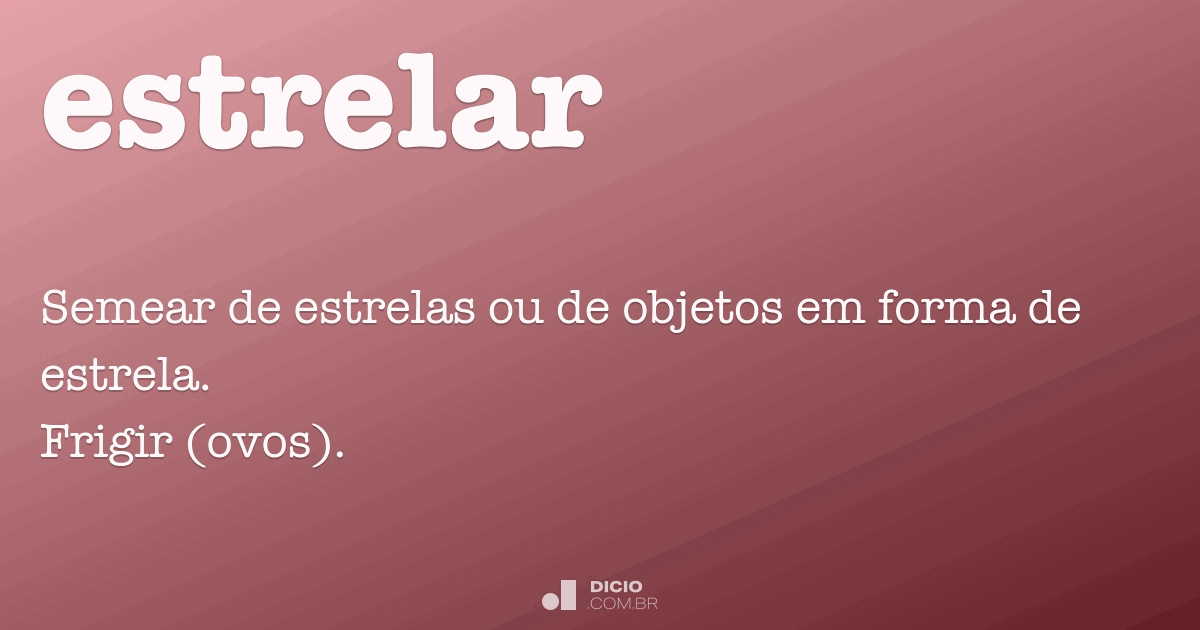 Estrelar - Dicio, Dicionário Online de Português