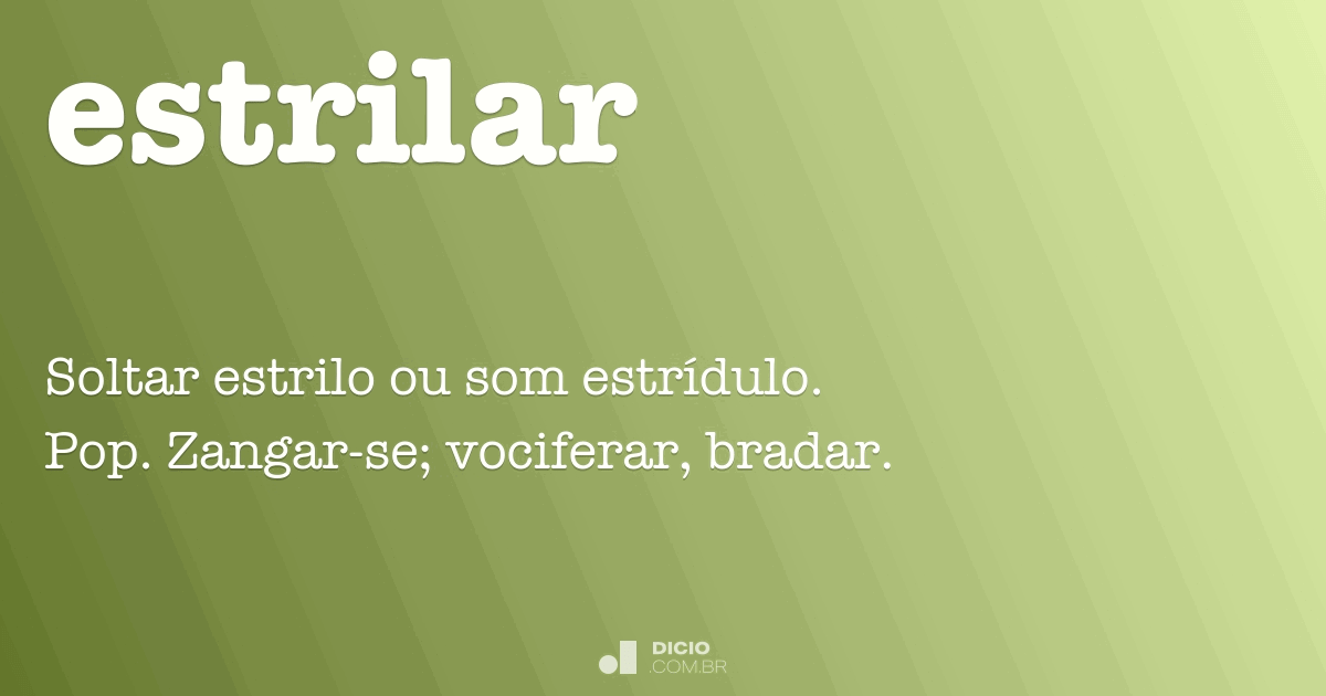 Estrilar - Dicio, Dicionário Online de Português