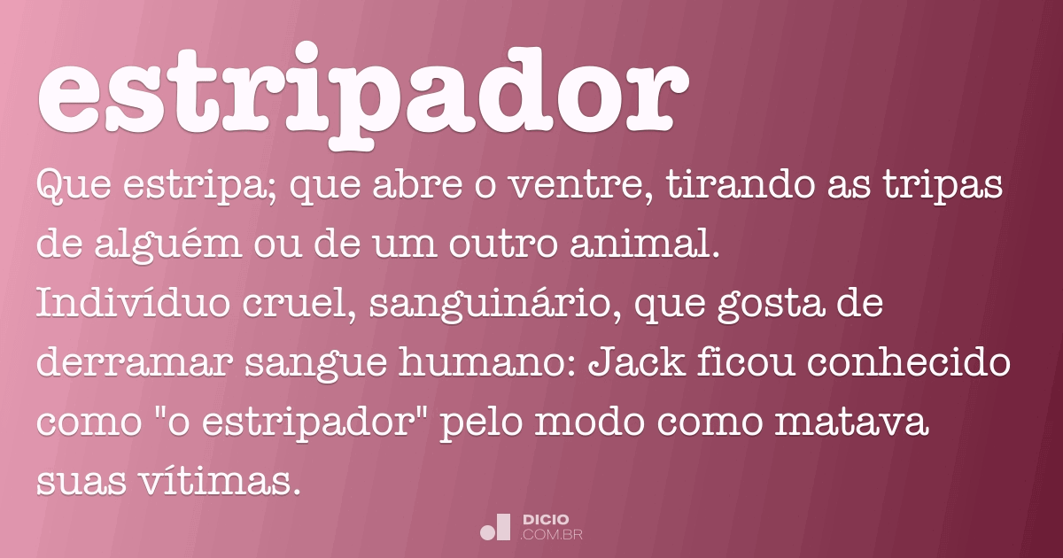 Estripador - Dicio, Dicionário Online de Português