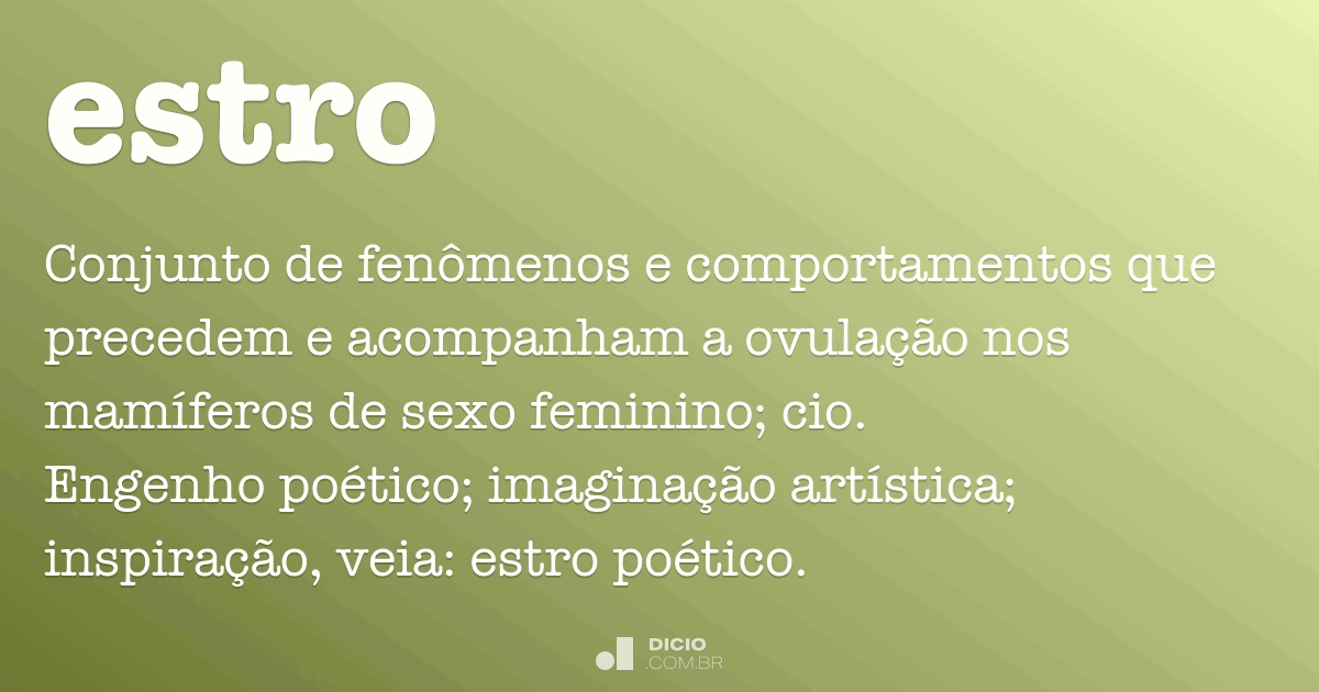 Estro - Dicio, Dicionário Online de Português
