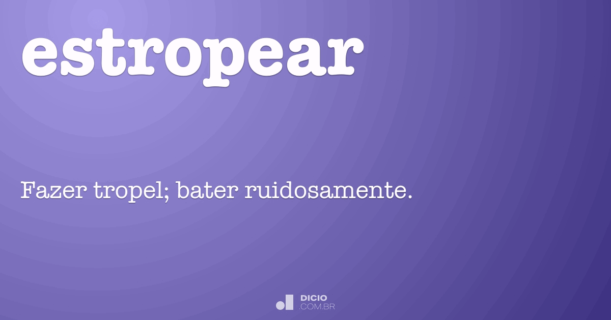 Estropear - Dicio, Dicionário Online de Português