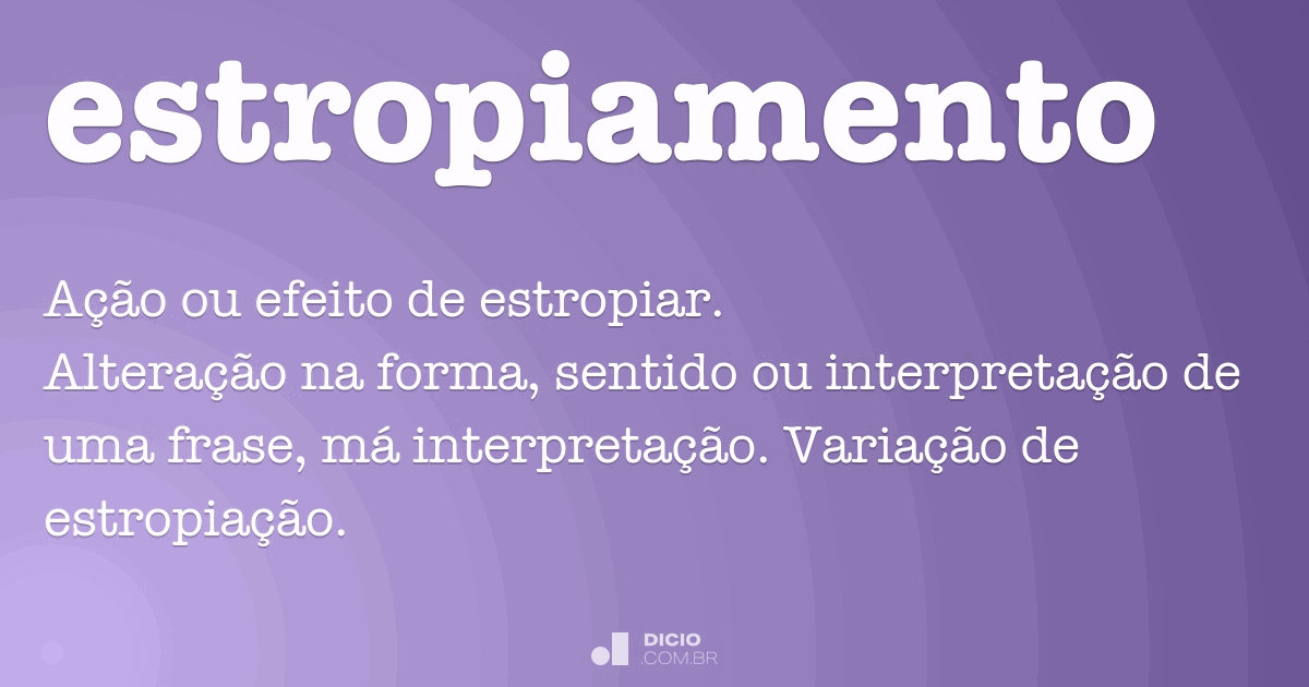 Estropiamento - Dicio, Dicionário Online de Português