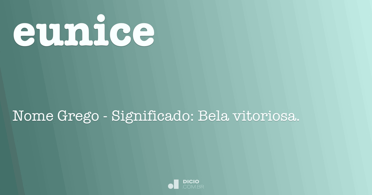 Eunice - Dicio, Dicionário Online de Português