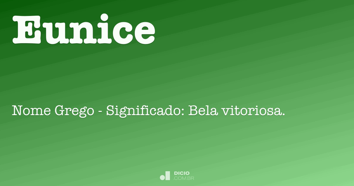 Eunice - Dicio, Dicionário Online de Português