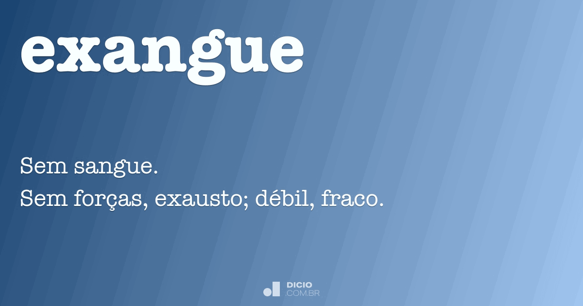 Exangue - Dicio, Dicionário Online de Português