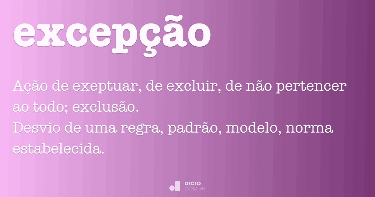 Excepção - Dicio, Dicionário Online de Português