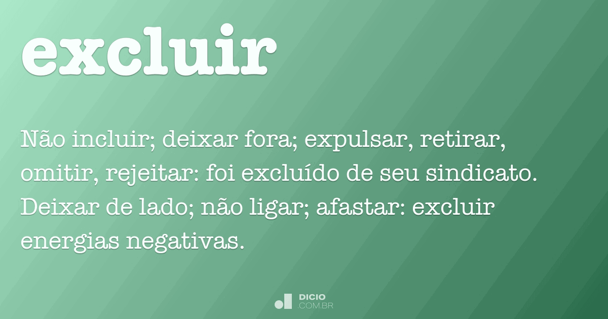 Excluir - Dicio, Dicionário Online de Português