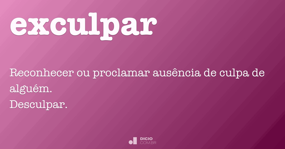 Exculpar - Dicio, Dicionário Online de Português