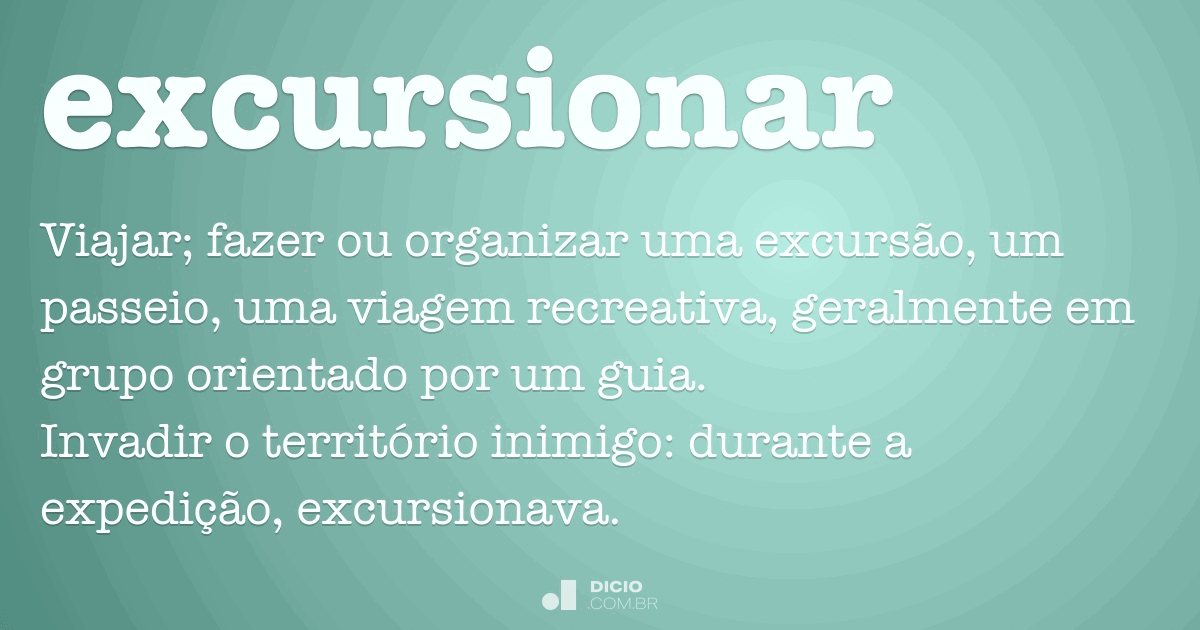 Excursionar - Dicio, Dicionário Online de Português