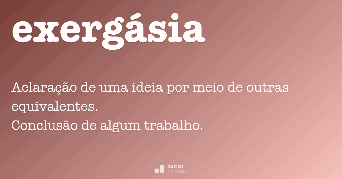 Exergásia - Dicio, Dicionário Online de Português