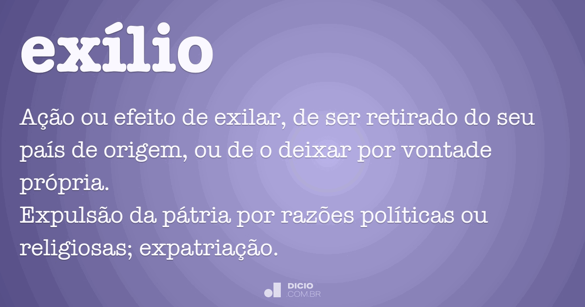 Exílio - Dicio, Dicionário Online de Português