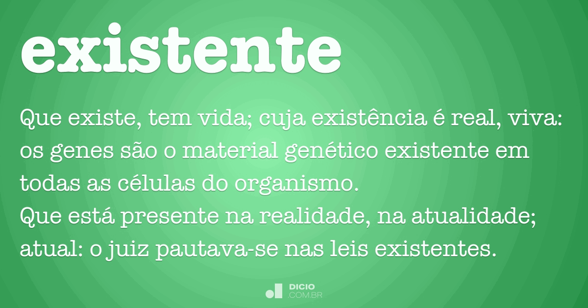 Existente - Dicio, Dicionário Online de Português