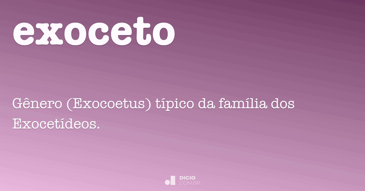 Exoceto - Dicio, Dicionário Online de Português