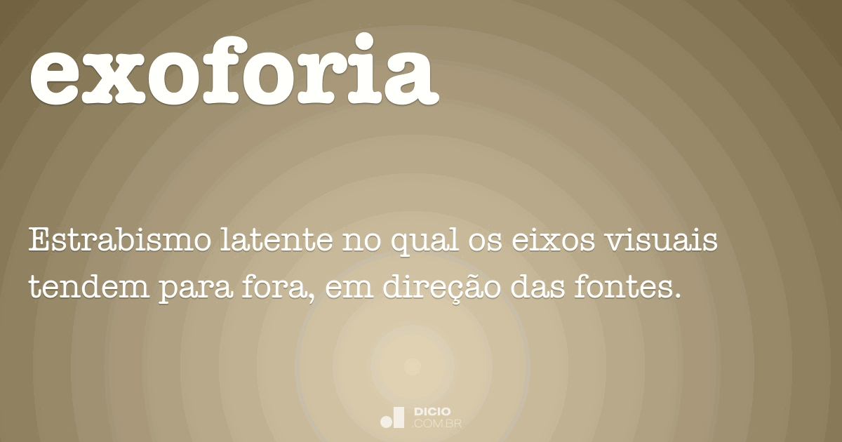 Exoforia - Dicio, Dicionário Online de Português