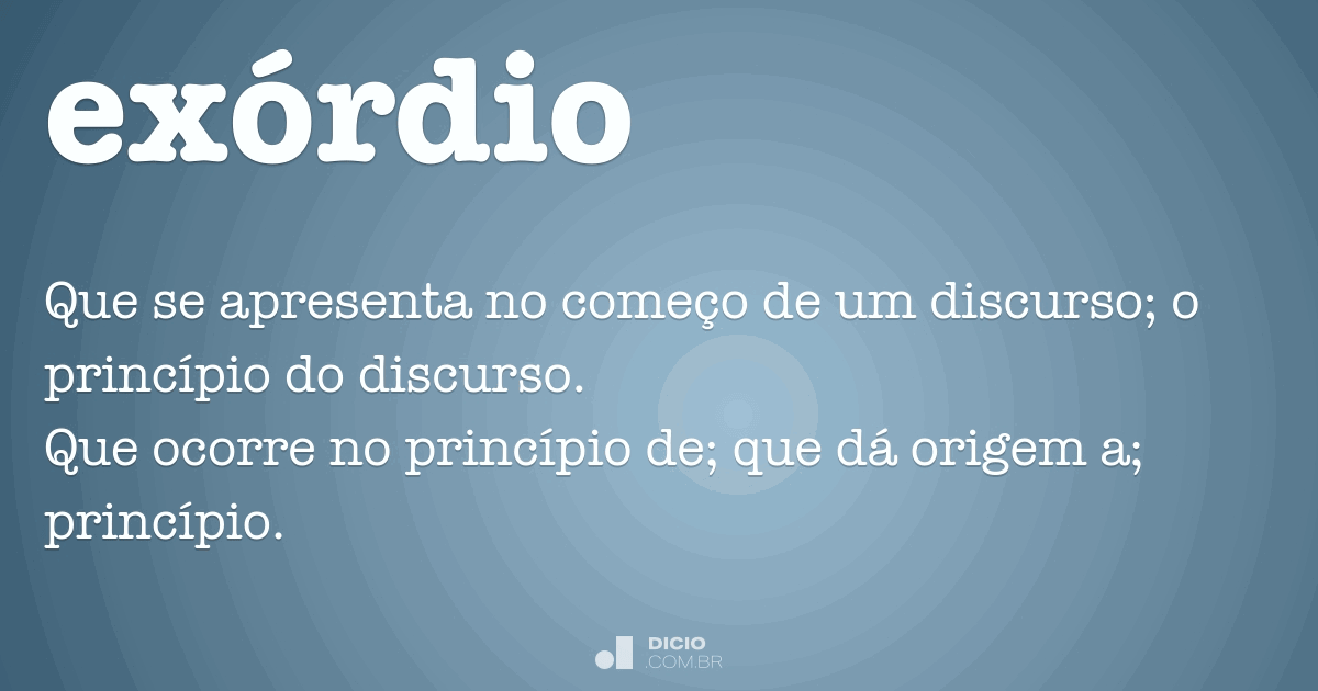 Exórdio - Dicio, Dicionário Online de Português