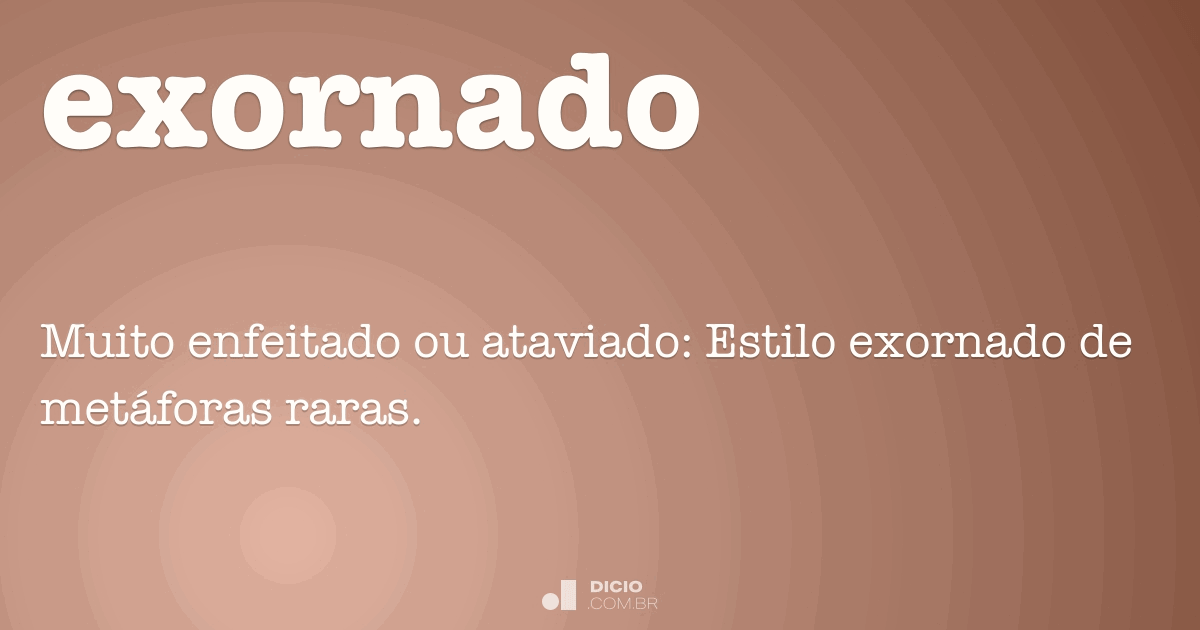 Exornado - Dicio, Dicionário Online de Português