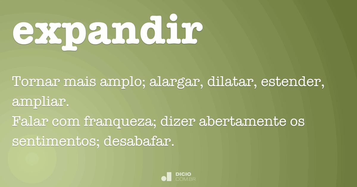 Expandir - Dicio, Dicionário Online de Português