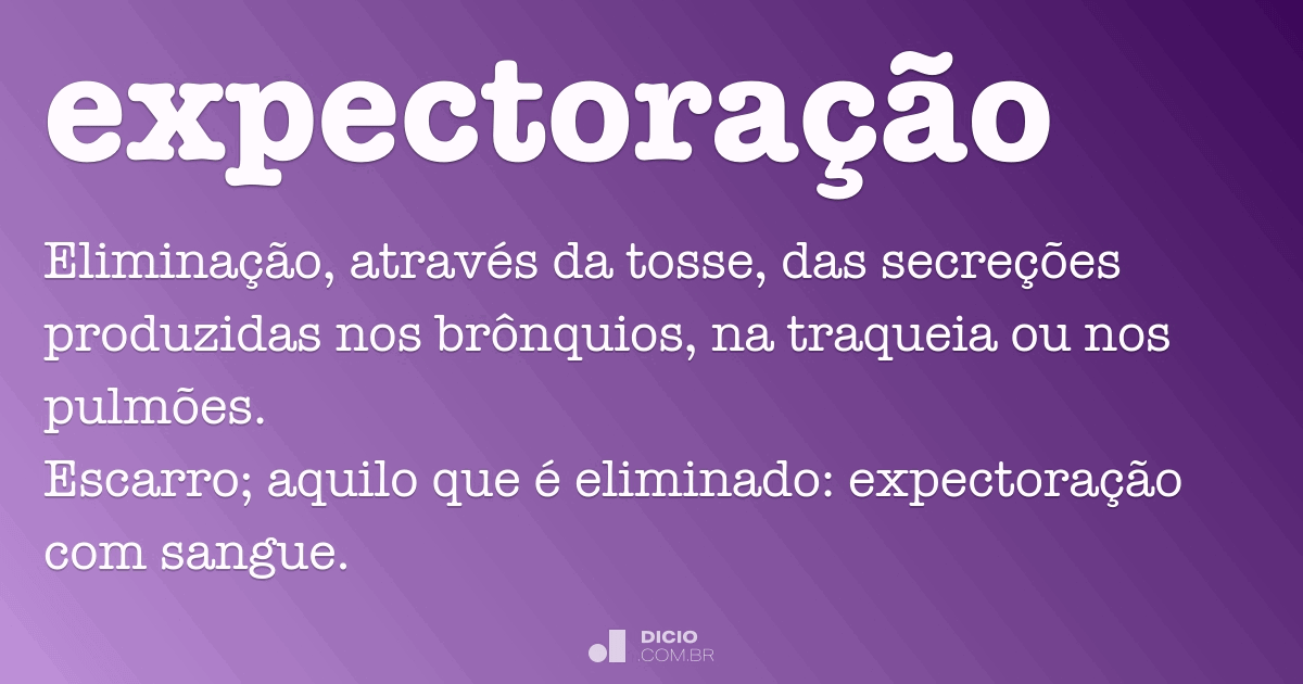 Expectoração - Dicio, Dicionário Online de Português
