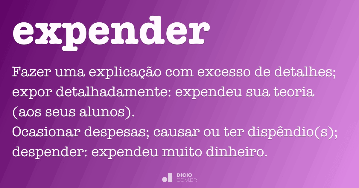 Expender - Dicio, Dicionário Online de Português