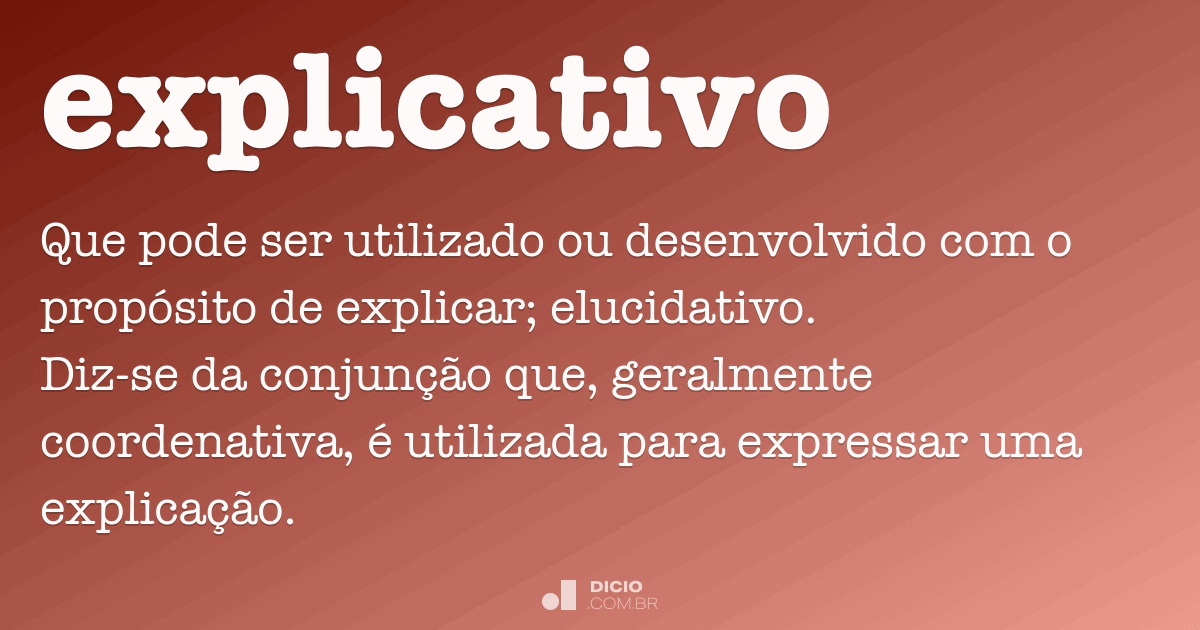 Explicativo - Dicio, Dicionário Online de Português