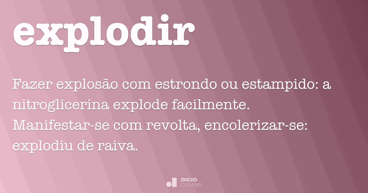 Explodir - Dicio, Dicionário Online de Português
