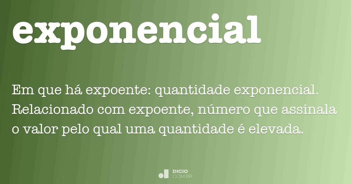Exponencial - Dicio, Dicionário Online de Português