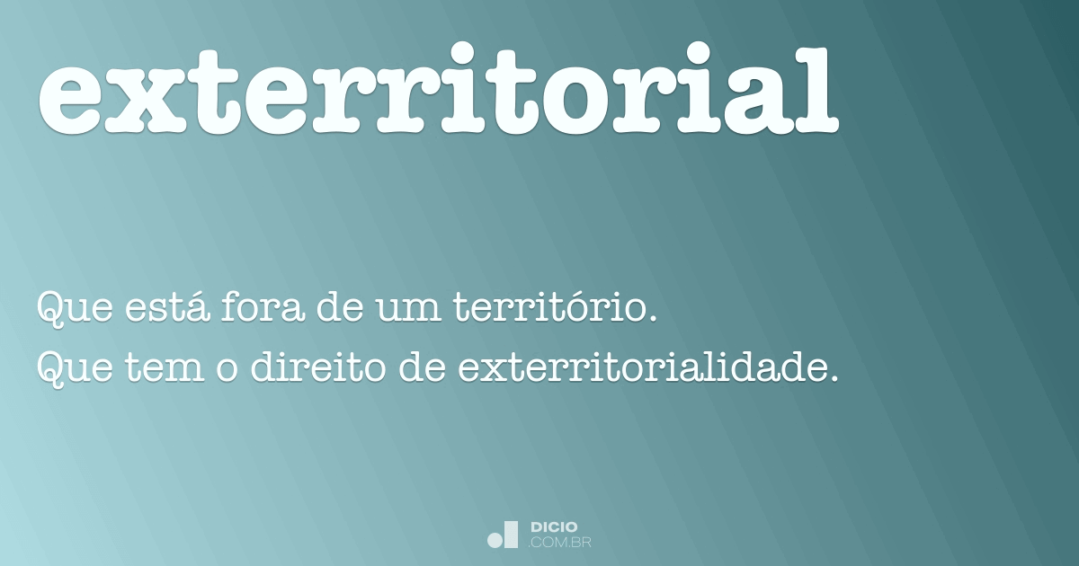 Exterritorial - Dicio, Dicionário Online de Português