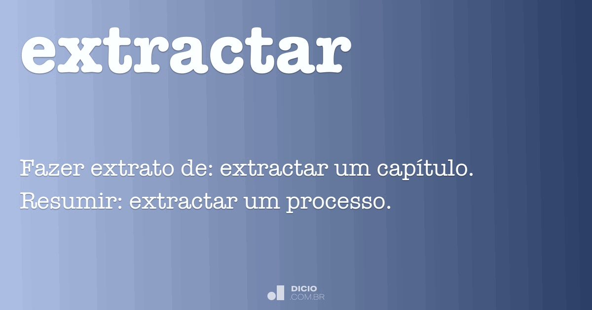 Extractar - Dicio, Dicionário Online de Português