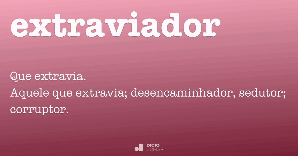 Extraviador - Dicio, Dicionário Online de Português