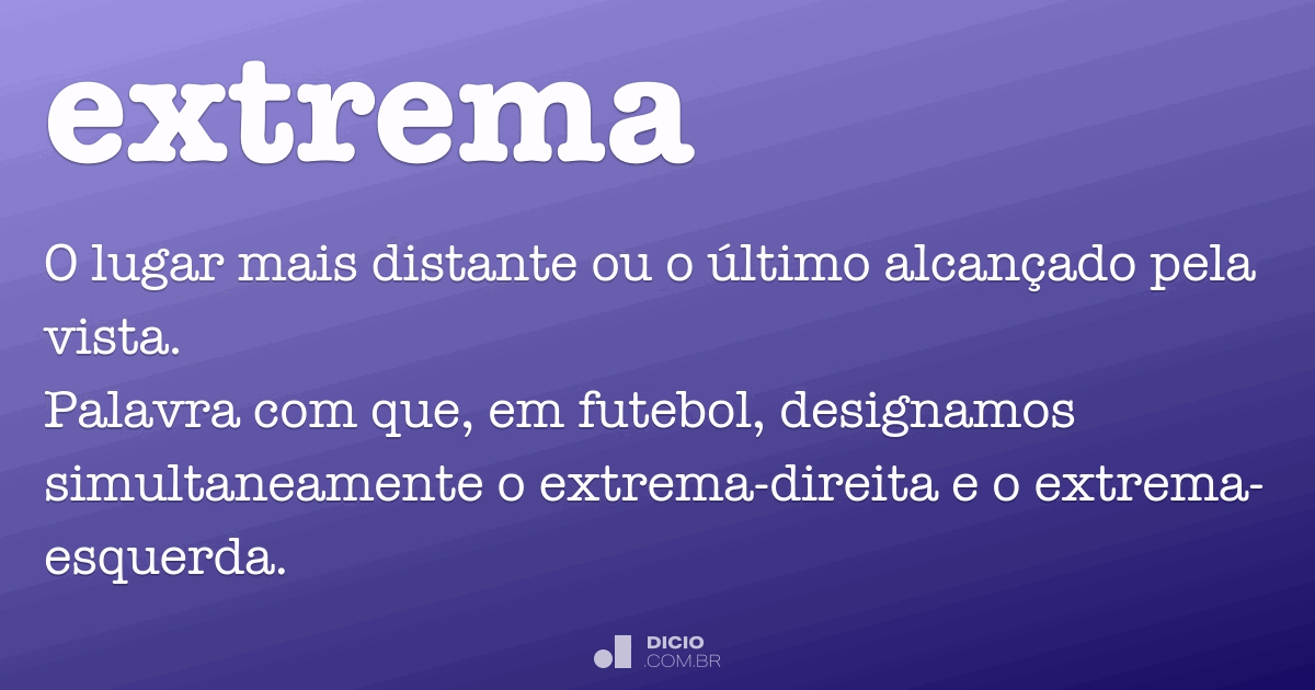 Extrema - Dicio, Dicionário Online de Português