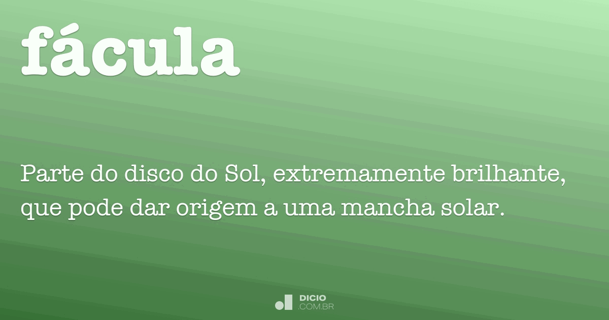 Fácula - Dicio, Dicionário Online de Português