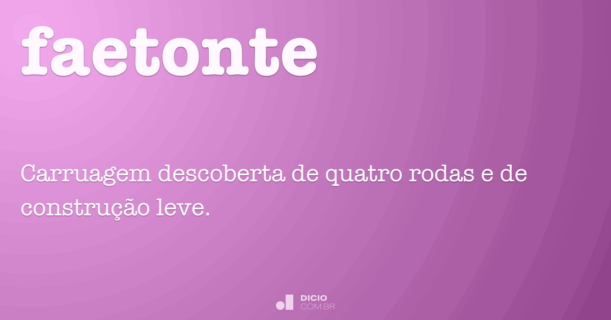 Faetonte - Dicio, Dicionário Online de Português