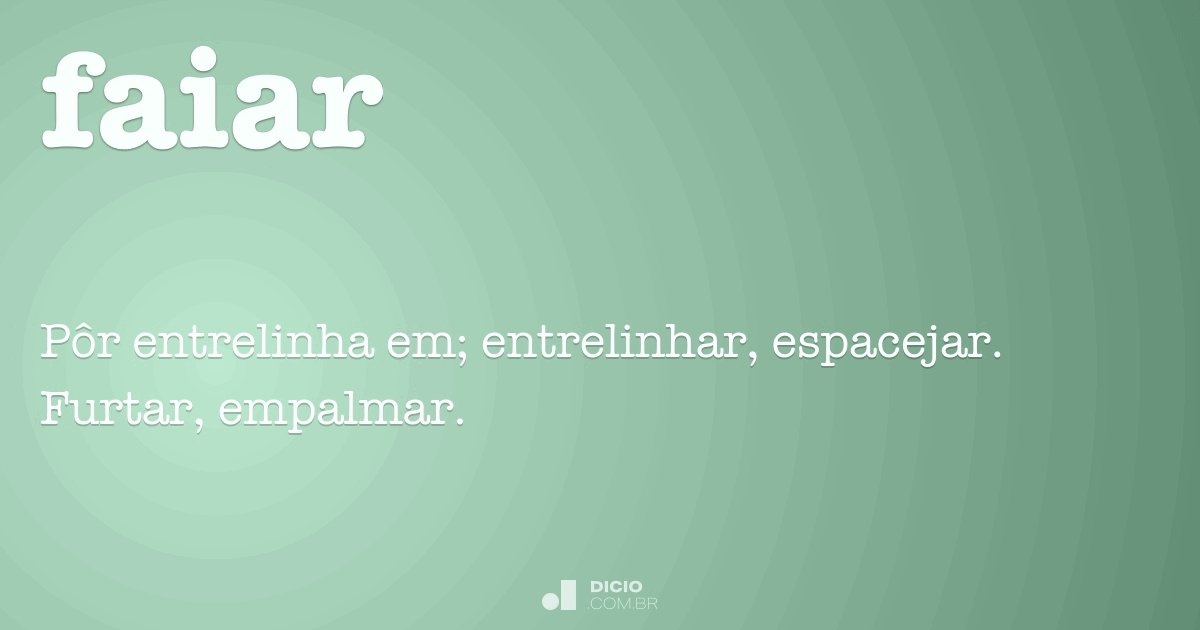 Faiar - Dicio, Dicionário Online de Português