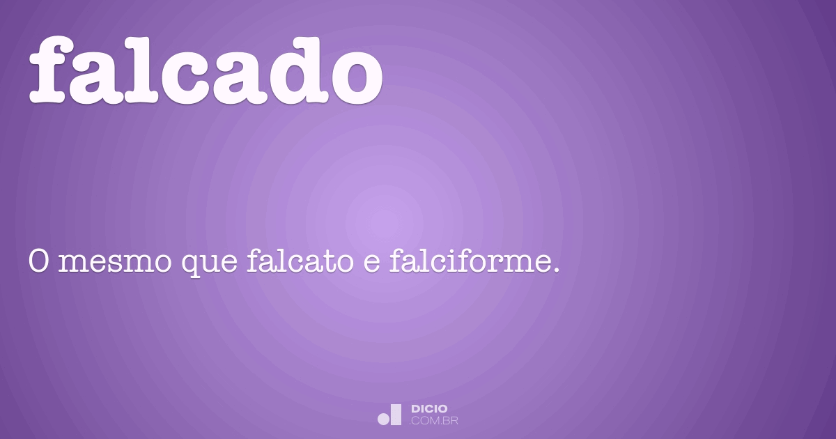 Falcado - Dicio, Dicionário Online de Português