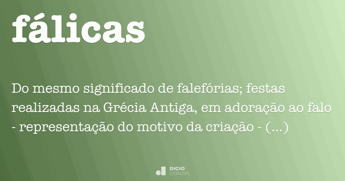 Fálicas - Dicio, Dicionário Online de Português
