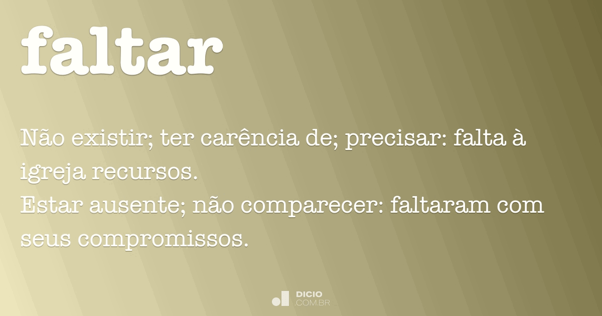 Faltar - Dicio, Dicionário Online de Português
