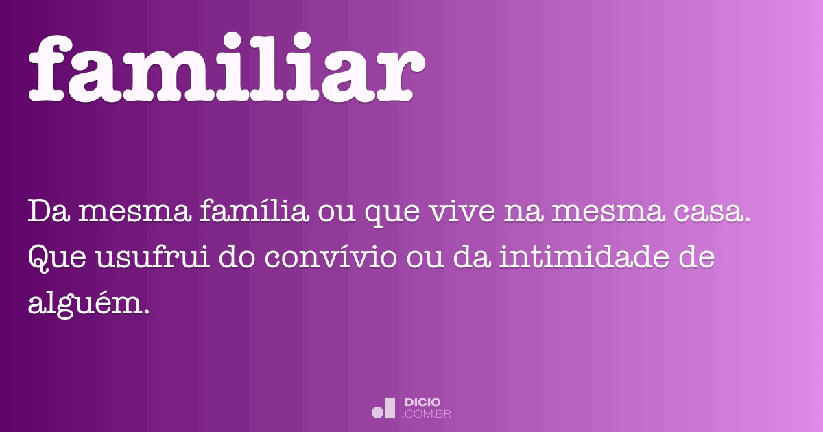 Familiar - Dicio, Dicionário Online de Português