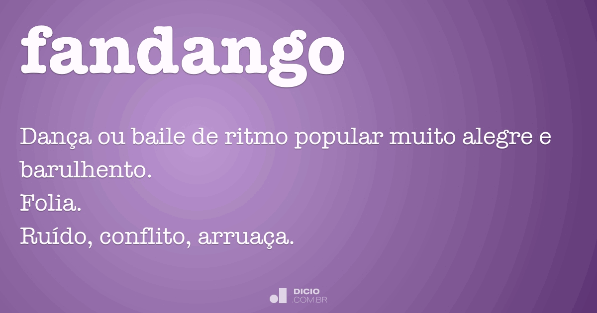 Fandango - Dicio, Dicionário Online de Português