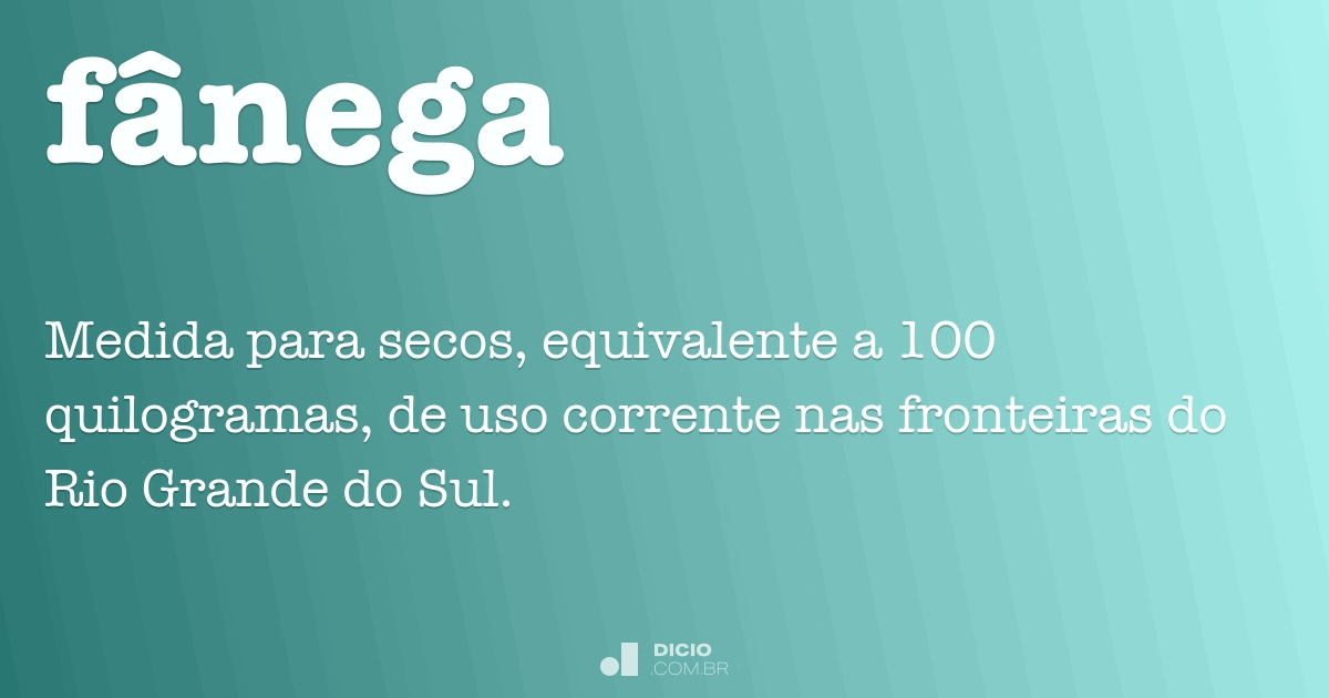 Fânega - Dicio, Dicionário Online de Português