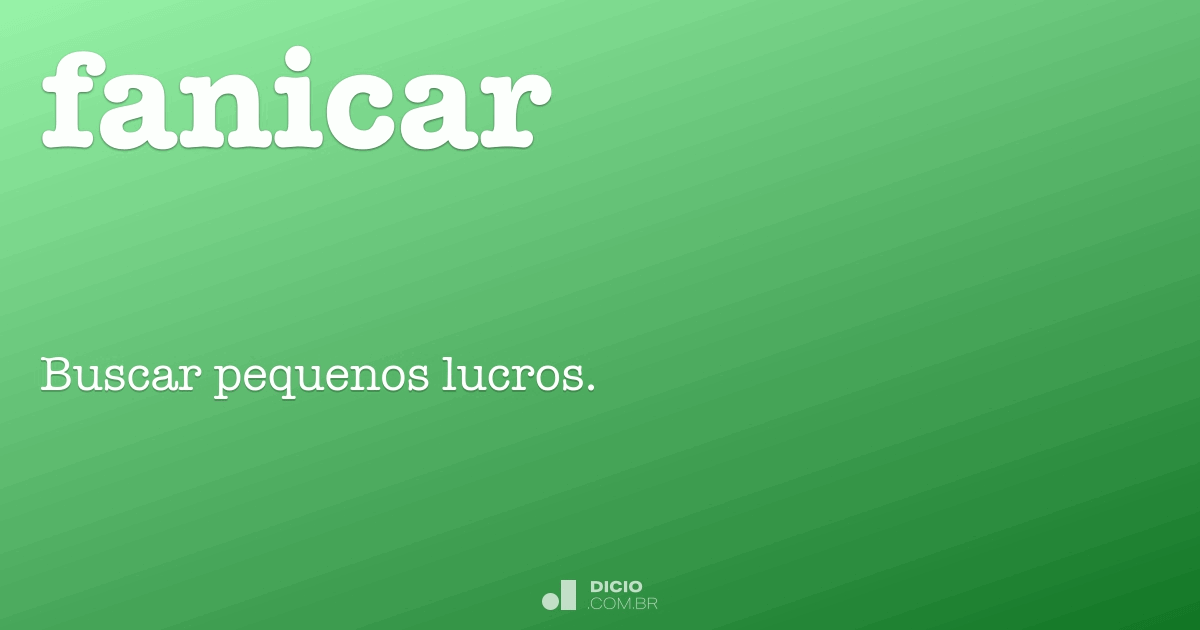 Fanicar - Dicio, Dicionário Online de Português