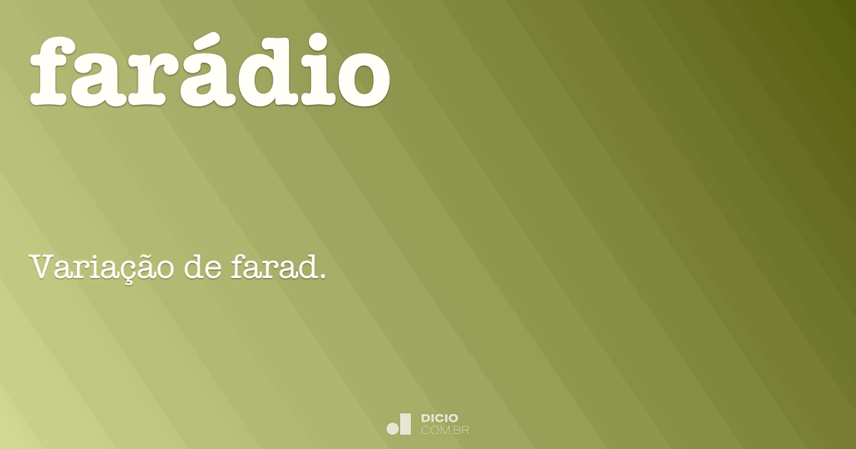 Farádio - Dicio, Dicionário Online de Português