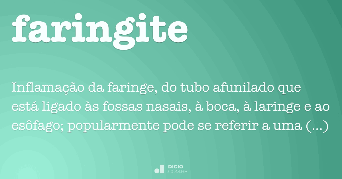 Faringite - Dicio, Dicionário Online de Português