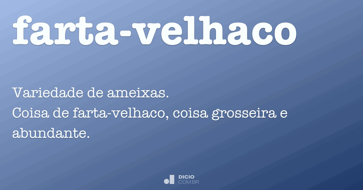 Farta-velhaco - Dicio, Dicionário Online de Português