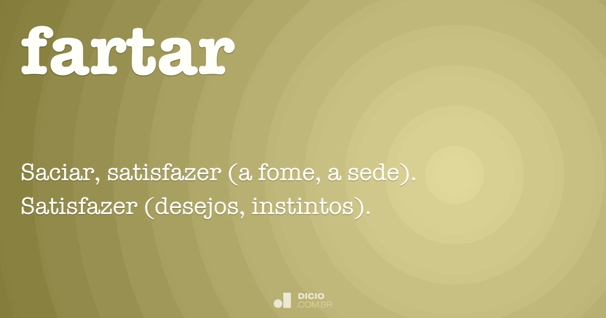Fartar - Dicio, Dicionário Online de Português