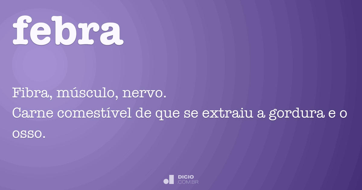 Febra - Dicio, Dicionário Online de Português