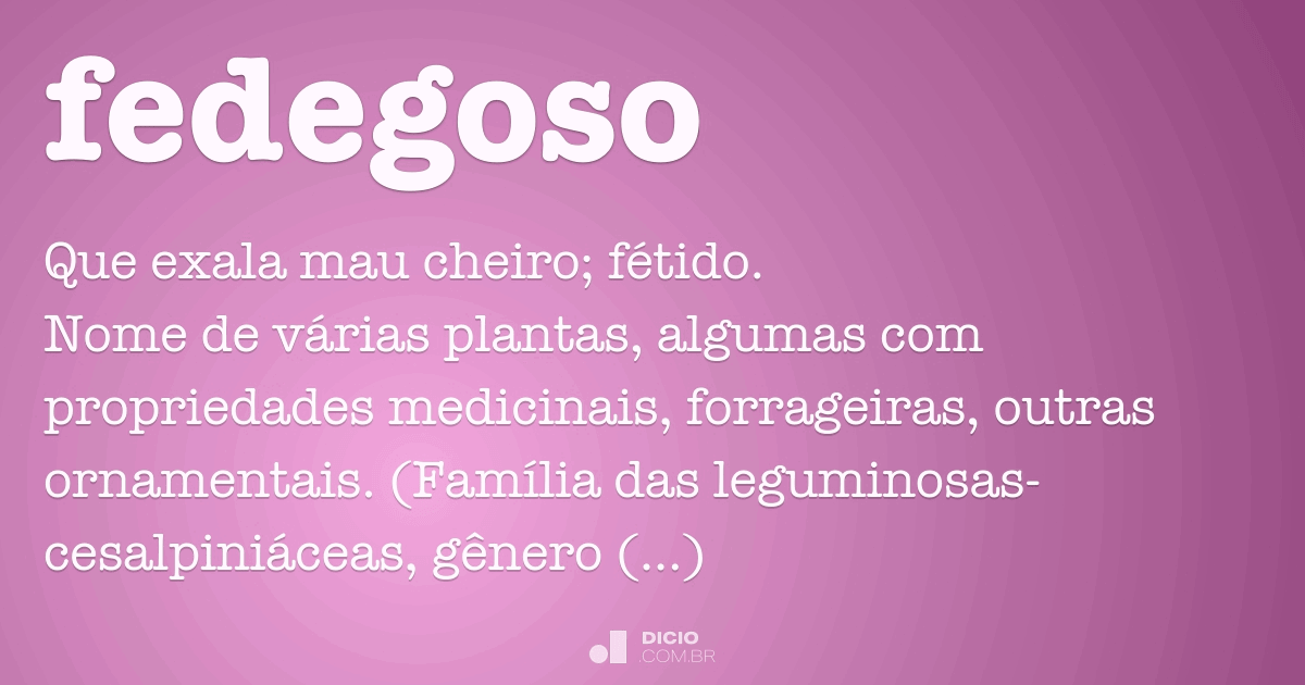 Fedegoso - Dicio, Dicionário Online de Português