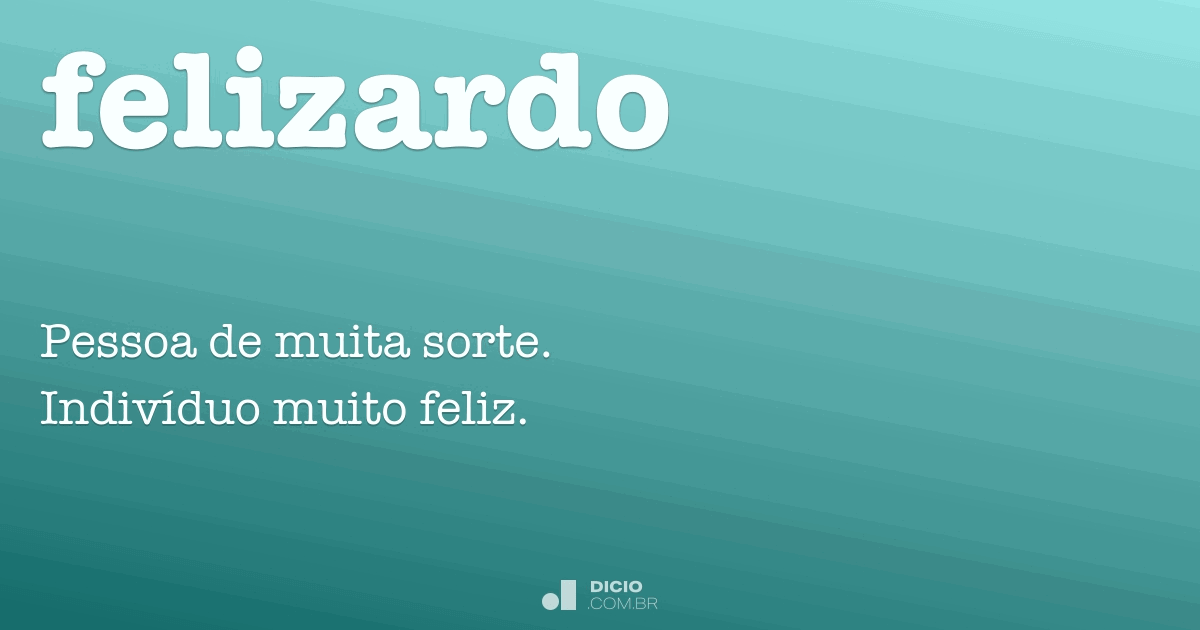 Felizardo - Dicio, Dicionário Online de Português