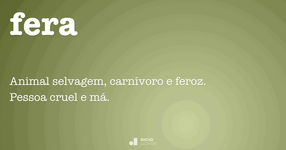 Fera - Dicio, Dicionário Online de Português